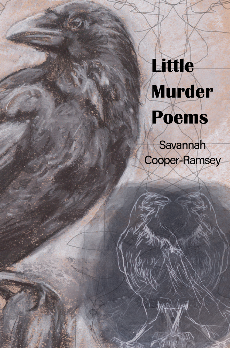 Cooper-Ramsey, Savannah - Little Murder Poems | Moonstone Arts Center