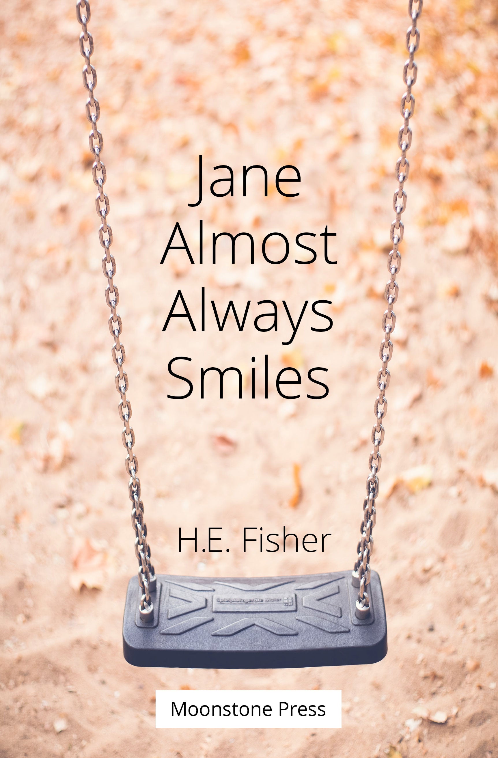 Fisher, H. E. - Jane Almost Always Smiles | Moonstone Arts Center