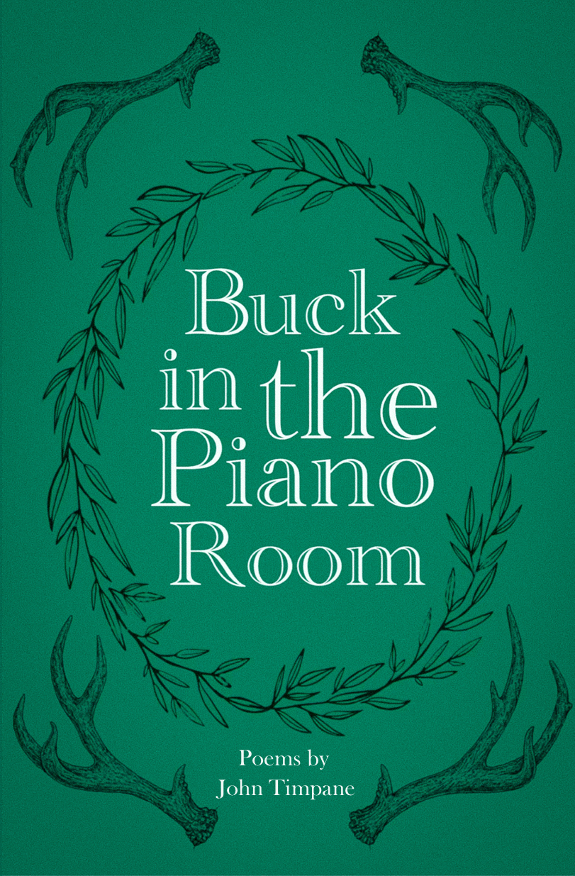 Timpane, John - Buck in the Piano Room | Moonstone Arts Center