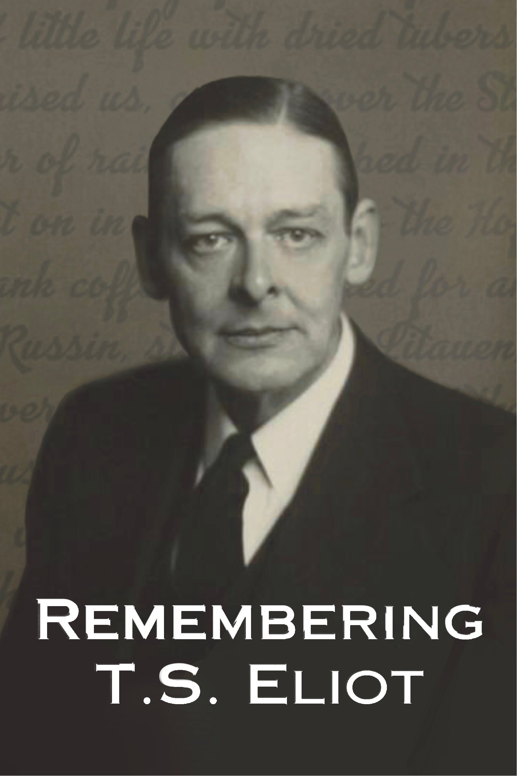 Remembering T. S. Eliot | Moonstone Arts Center Remembering T. S. Eliot | Moonstone Arts Center